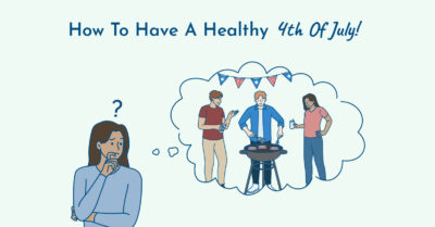 4 Healthy 4th of July Survival Tips